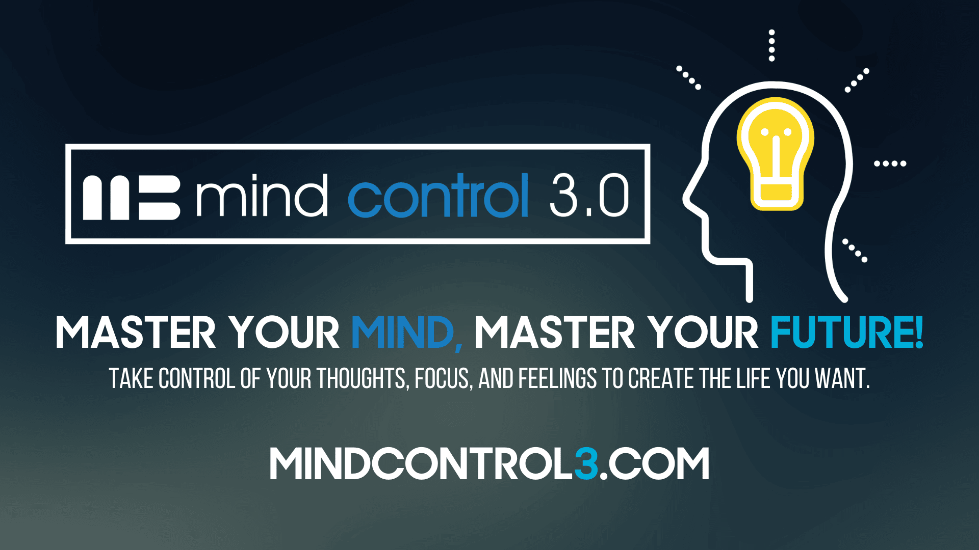 MASTER YOUR MIND, MASTER YOUR FUTURE